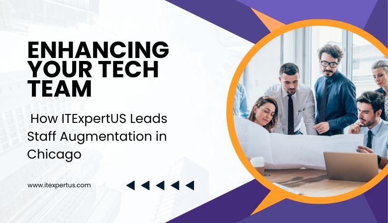 Enhancing Your Tech Team: How ITExpertUS Leads Staff Augmentation in ...